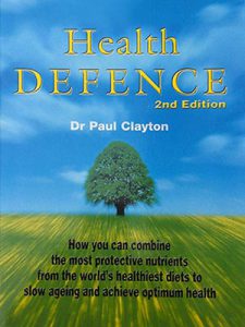 "Health Defence" - Book by Dr Paul Clayton - Medical Pharmacologist